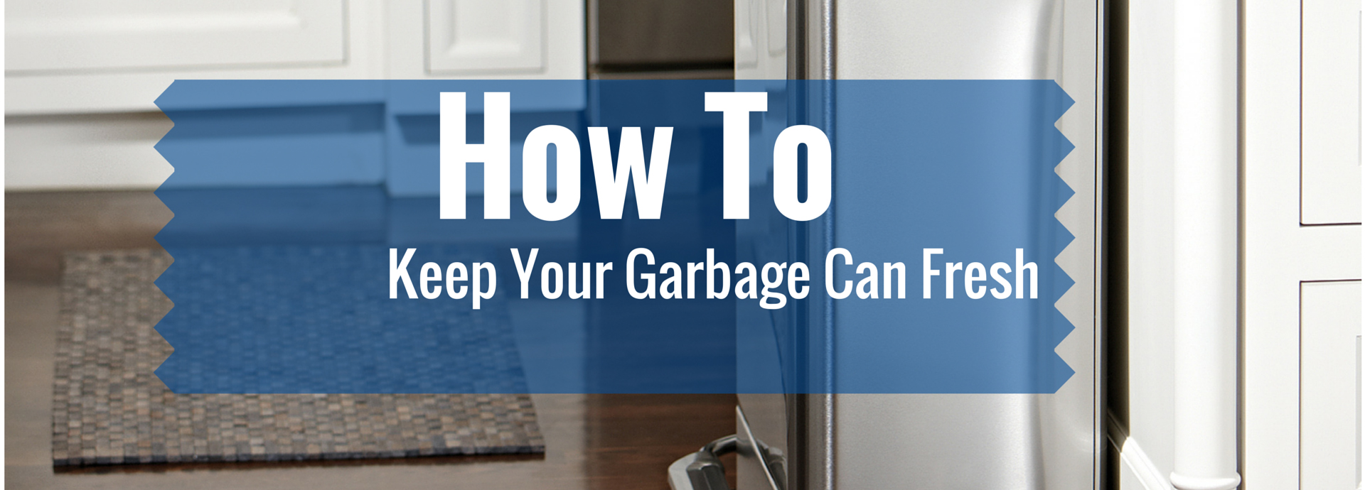 How to Keep Your Garbage Can Fresh