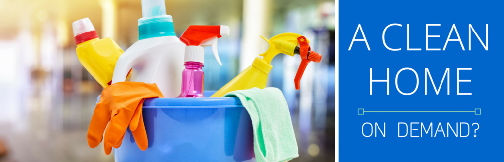 A Clean House On Demand?