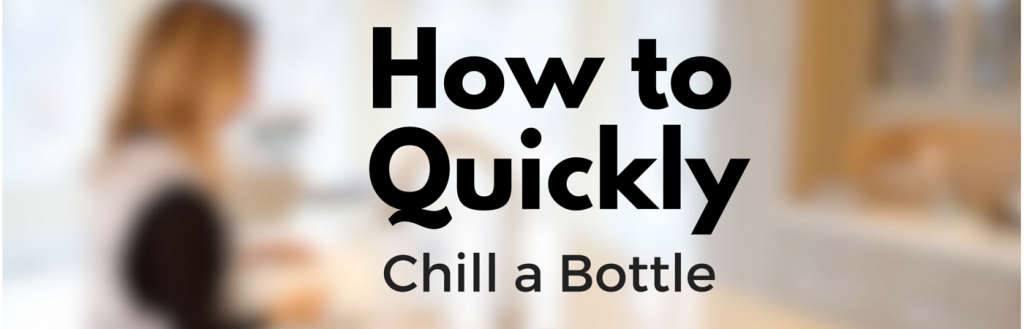 How to Quickly Chill a Bottle